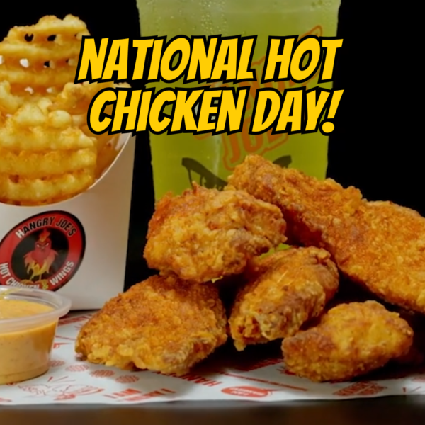 🔥 Celebrate National Hot Chicken Day with $2 Tenders 🔥 – Hangry Joe's ...